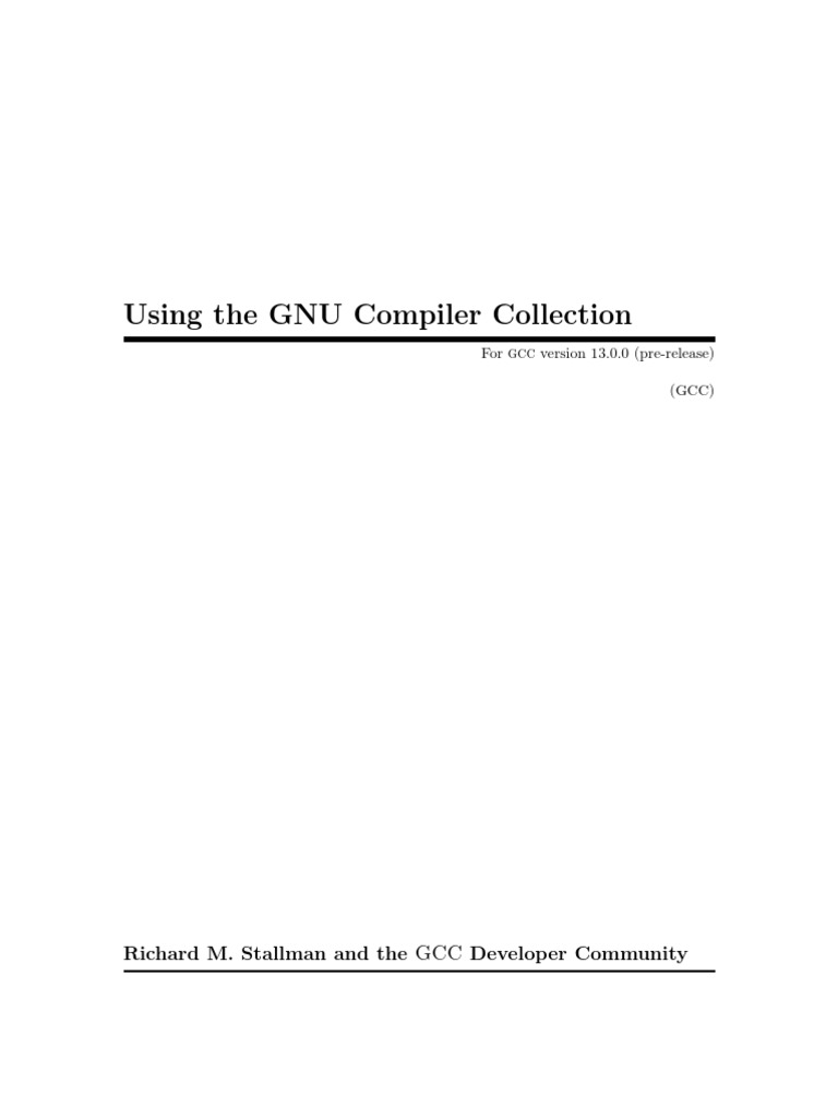 Using The GNU Compiler Collection: Richard M. Stallman and The GCC ...