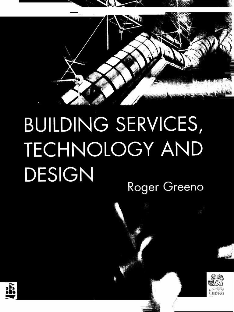 UK CIOB - Building Services Technology & Design, R Greeno 1997 | PDF