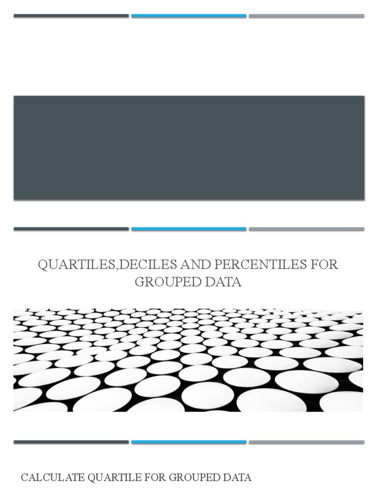 QUARTILES, DECILES AND PERCENTILES FOR GROUPED DATA (Autosaved) | PDF ...