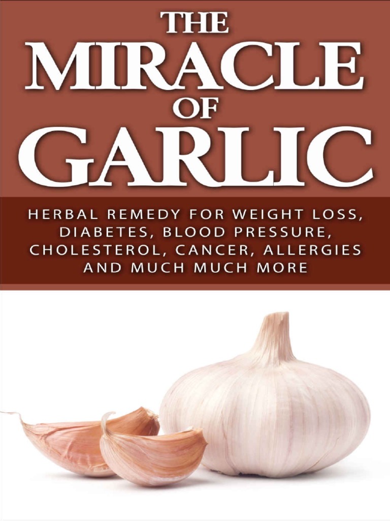 The Miracle of Garlic Herbal Remedy For Weight Loss, Diabetes | PDF ...