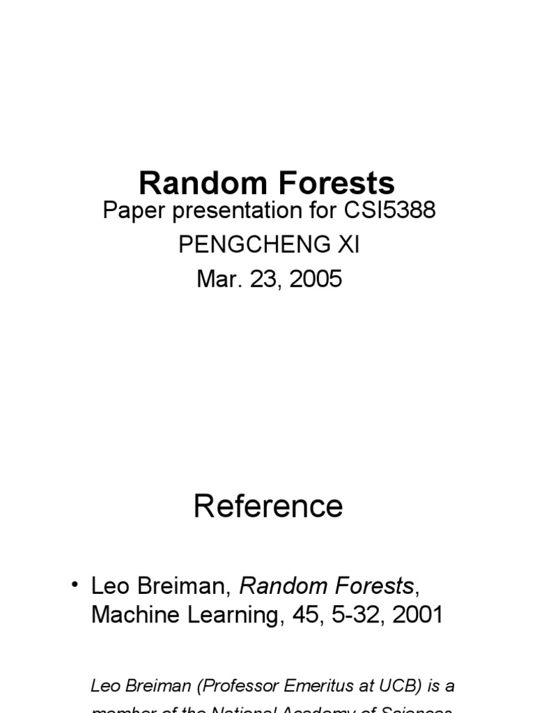 Random Forests: Paper Presentation For CSI5388 Pengcheng Xi Mar. 23 ...