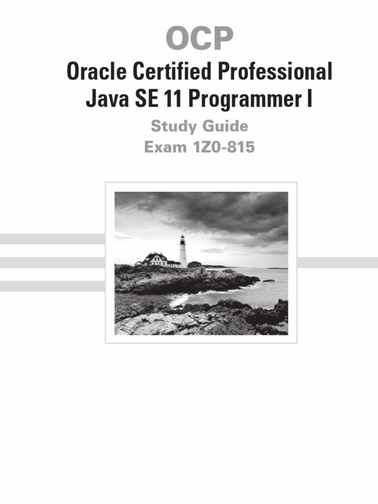 Oracle Certified Professional Java SE 11 Programmer I: Study Guide Exam ...