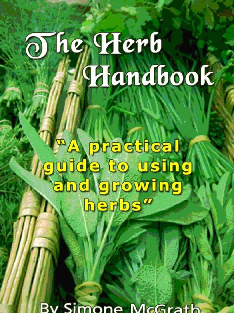 The Herb Handbook A Practical Guide To Using and Growing Herbs ...