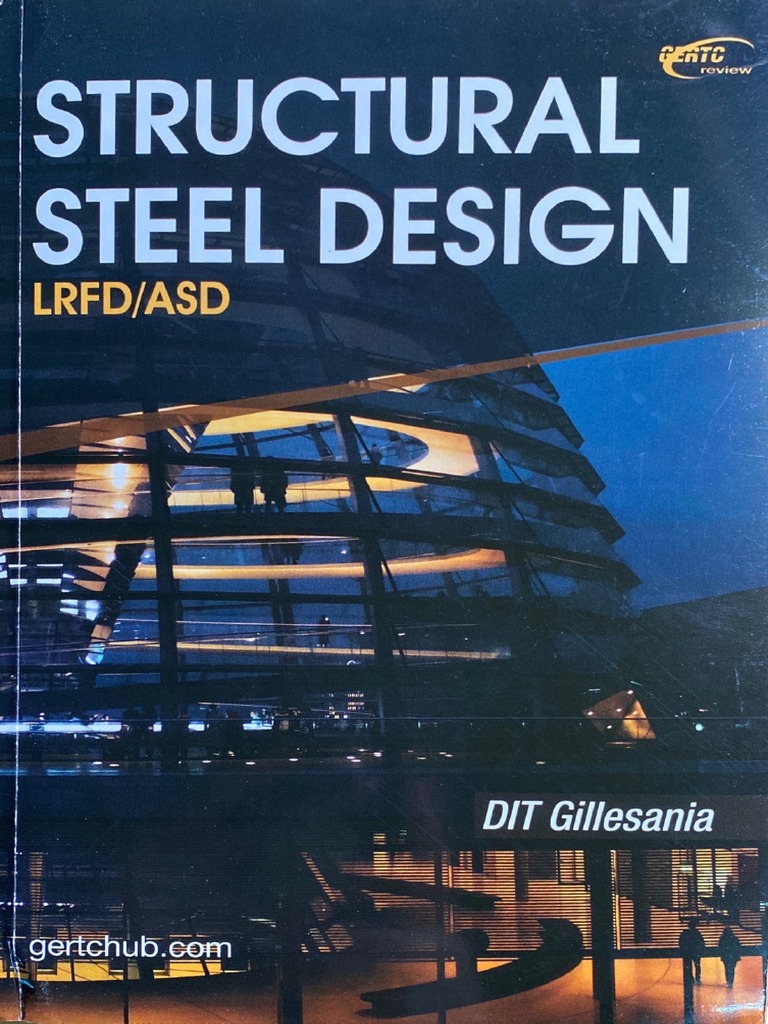 Structural Steel Design LRFD ASFD by DIT Gillesania | PDF Structural Steel Design LRFD ASFD by DIT Gillesania | PDF