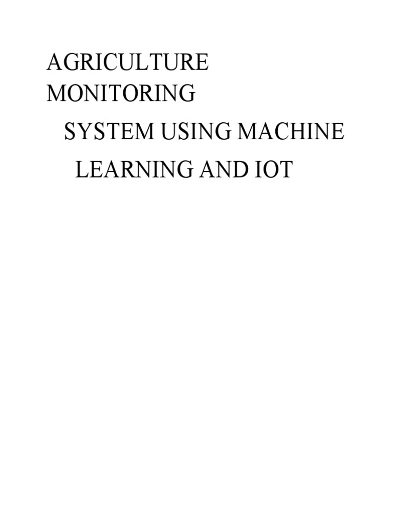 AGRICULTURE MONITORING | PDF | Internet Of Things | Machine Learning