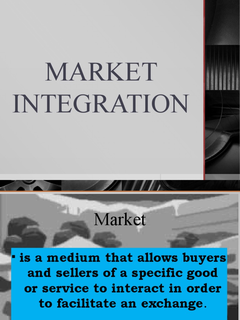 Market Integration | PDF | Conglomerate (Company) | Market (Economics)