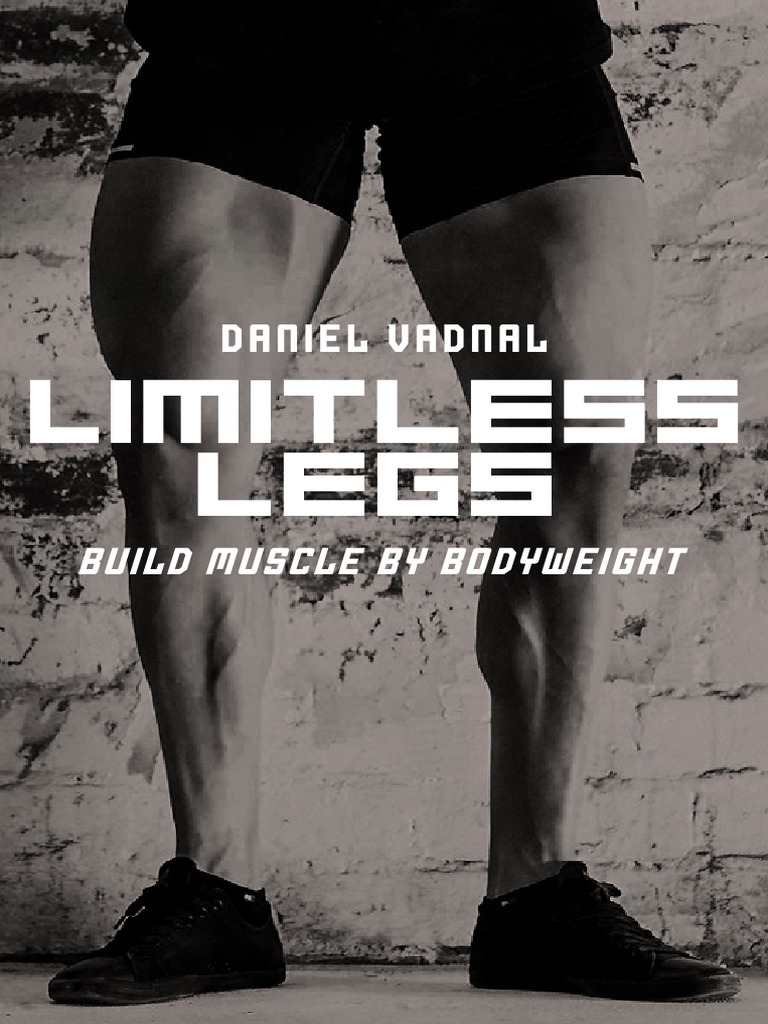 Limitless Legs: Bodyweight Training Guide | PDF | Self-Improvement