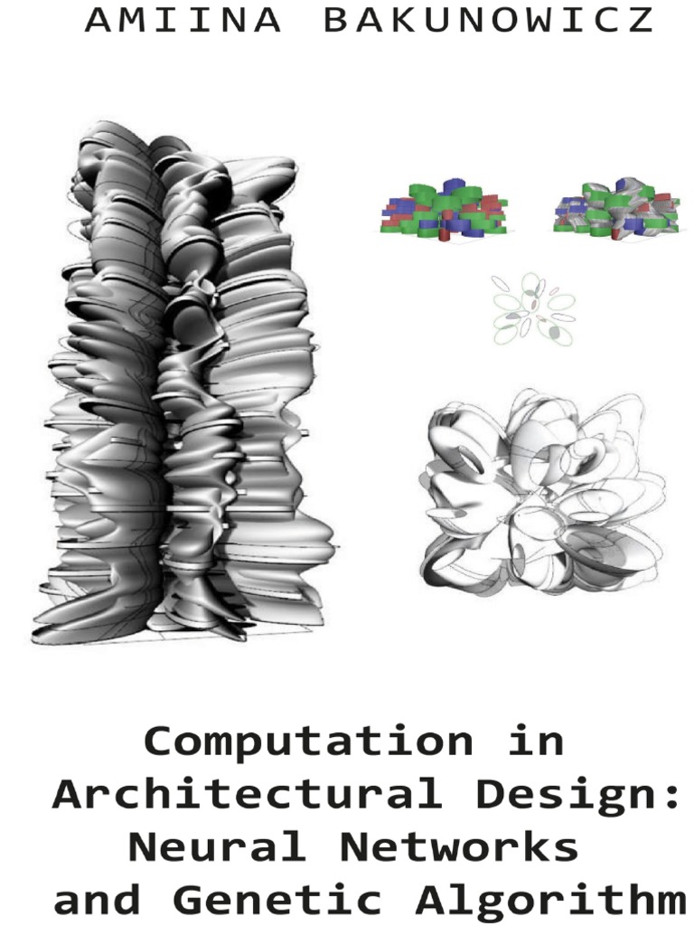Computation in Architectural Design Neural Networks and Genetic ...