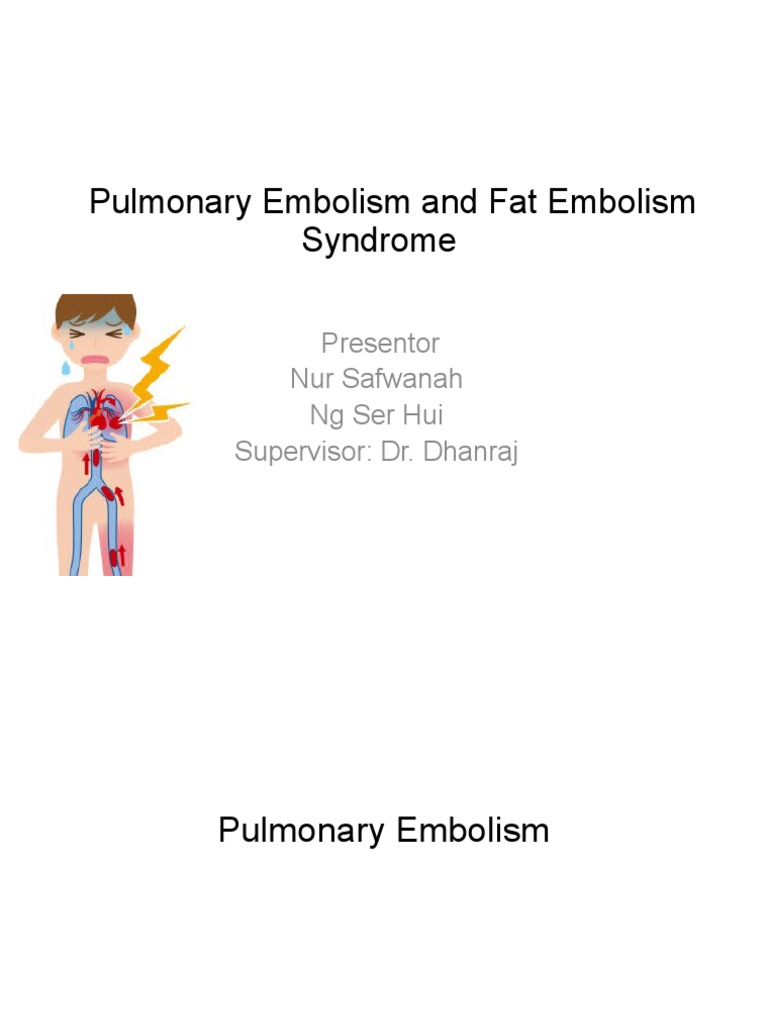 Pulmonary Embolism and Fat Embolism Syndrome | PDF | Physiology | Medicine