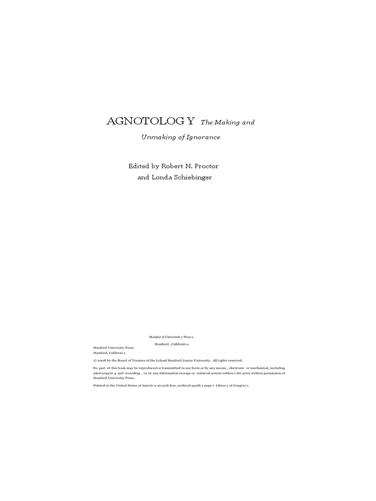 Robert Proctor, Londa Schiebinger Agnotology The Making and Unmaking of Ignorance 2008 | PDF ...
