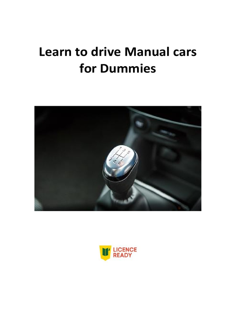 Learn To Drive Manual Cars For Dummies | PDF | Clutch | Manual Transmission
