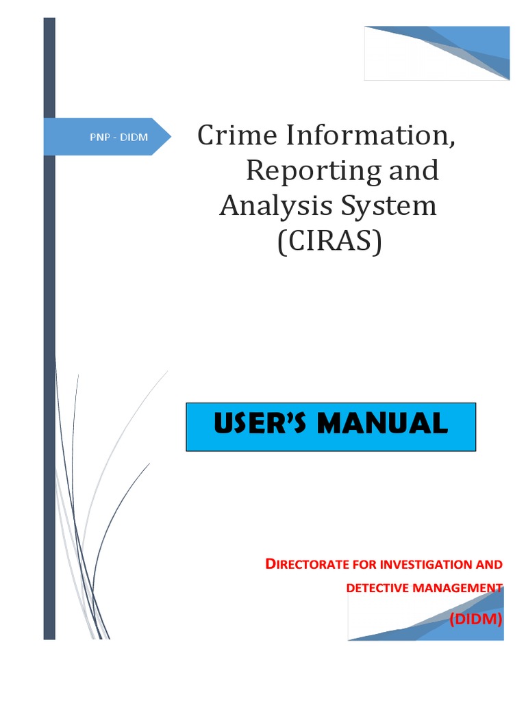 Crime Information, Reporting and Analysis System (Ciras) : User'S ...