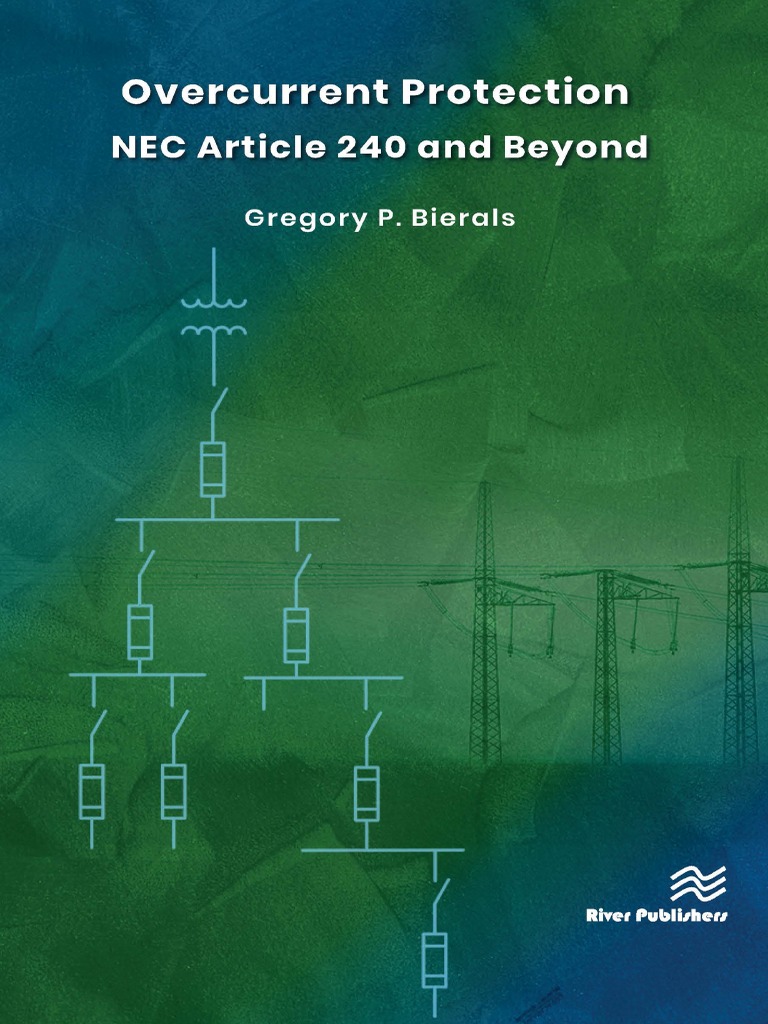 Overcurrent Protection NEC Article 240 and Beyond by Bierals, Gregory P ...