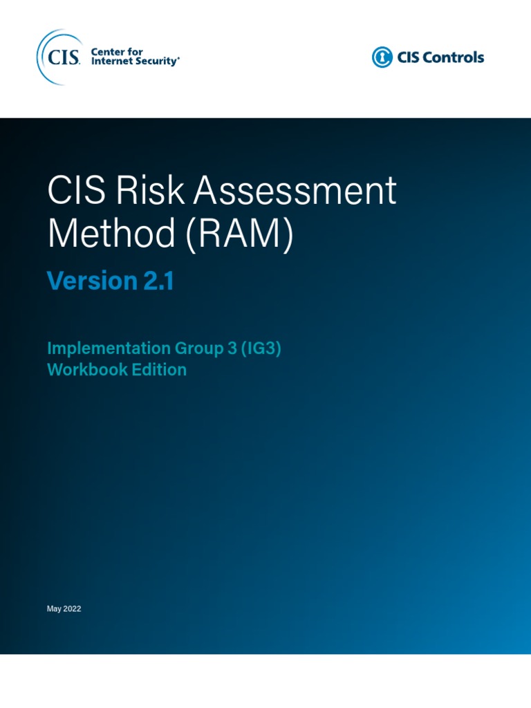 CIS Risk Assessment Method (RAM) : Implementation Group 3 (IG3) Workbook Edition | PDF | Risk ...