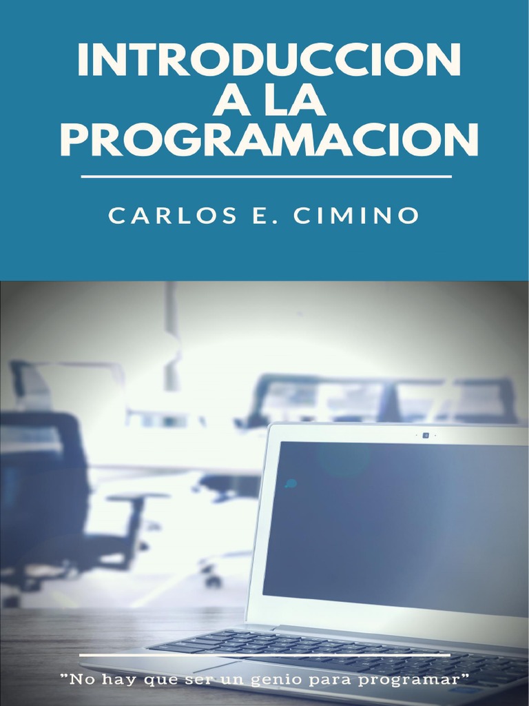 Introducción A La Programación - Carlos E. Cimino | PDF | Lenguaje de programación | Algoritmos