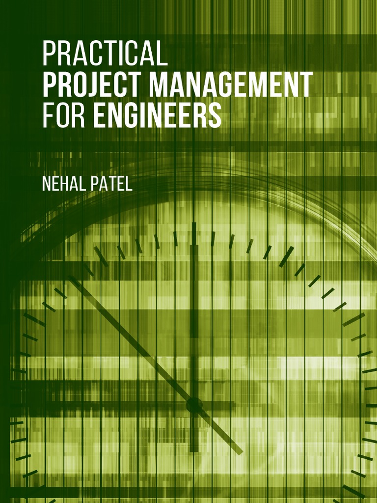 Nehal Patel - Practical Project Management For Engineers-Artech House ...