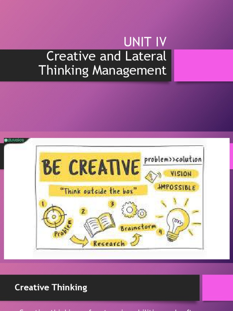 Unit Iv Creative and Lateral Thinking Management | PDF | Creativity ...