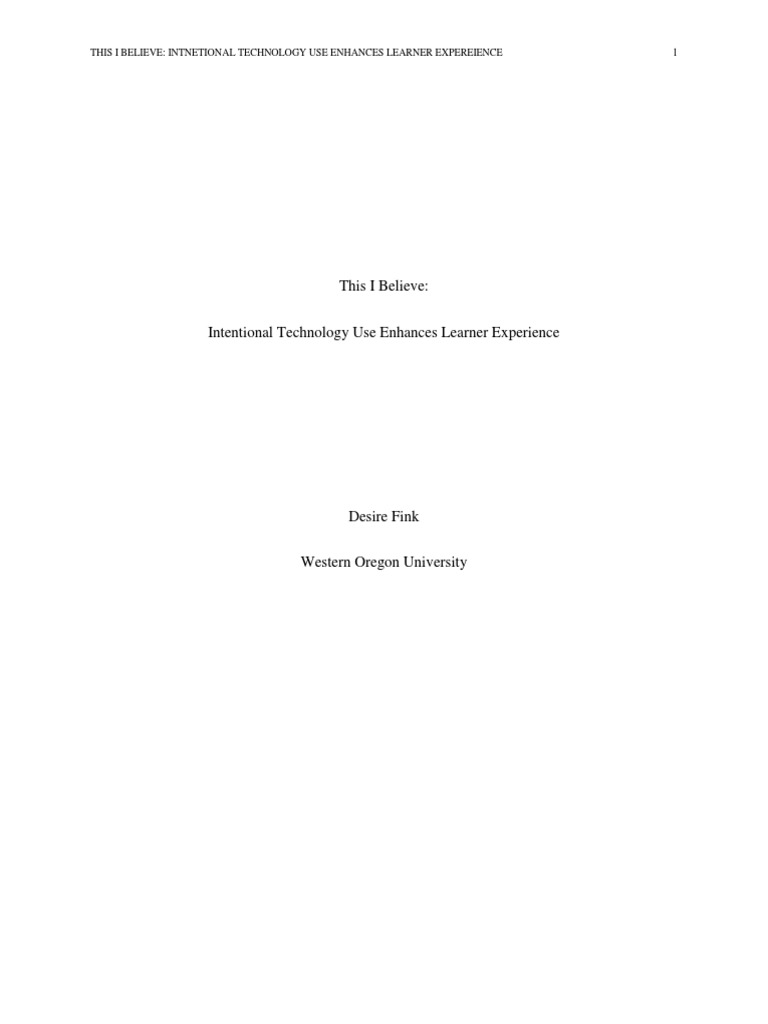 This I Believe Essay - Intentional Technology Use Enhances Learner ...