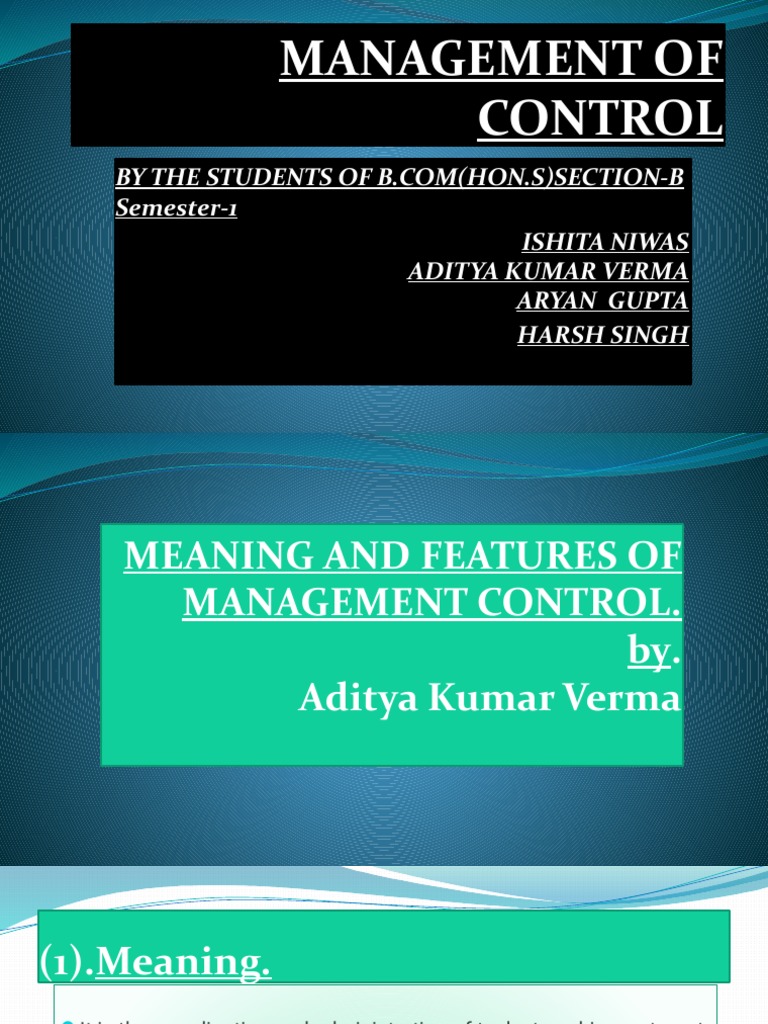 Management of Control: Semester-1 Ishita Niwas Aditya Kumar Verma Aryan ...