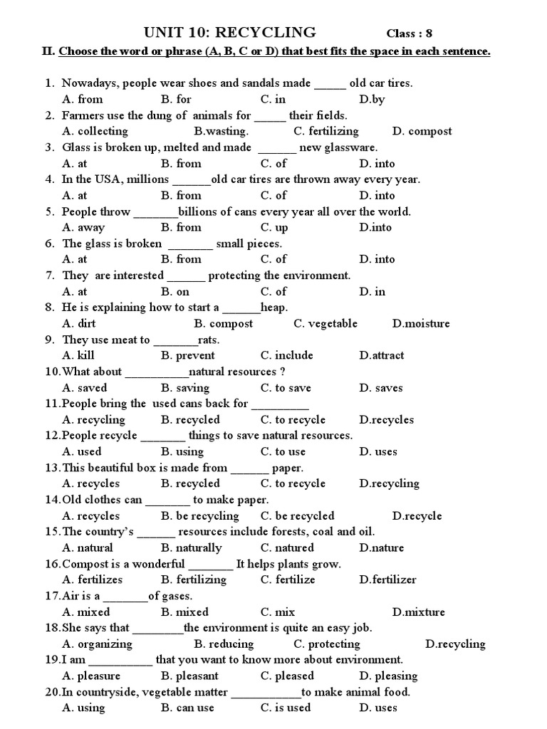 Unit 10: Recycling: Class: 8 II. Choose The Word or Phrase (A, B, C or D) That Best Fits The ...