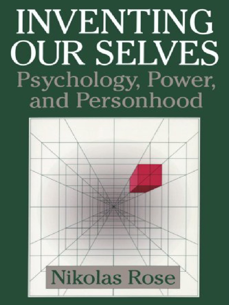(Nikolas Rose) Inventing Our Selves Psychology, P | PDF