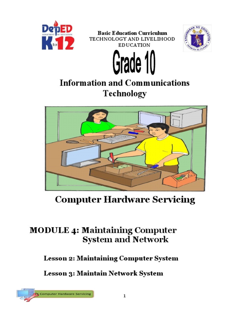 Information and Communications Technology: MODULE 4: Maintaining Computer System and Network ...