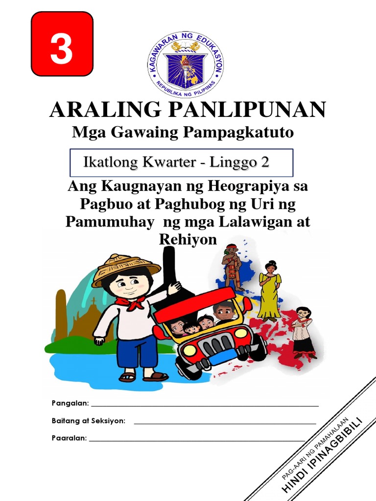 AP3 - q3 - Week2 - Naipaliliwanag Ang Kaugnayan NG Heograpiya Sa Pagbuo at Paghubog NG Uri NG ...