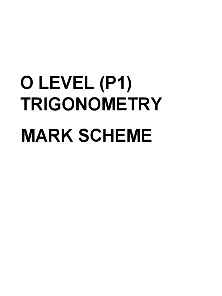O Level (P1) Trigonometry Mark Scheme | PDF | Numbers | Geometry