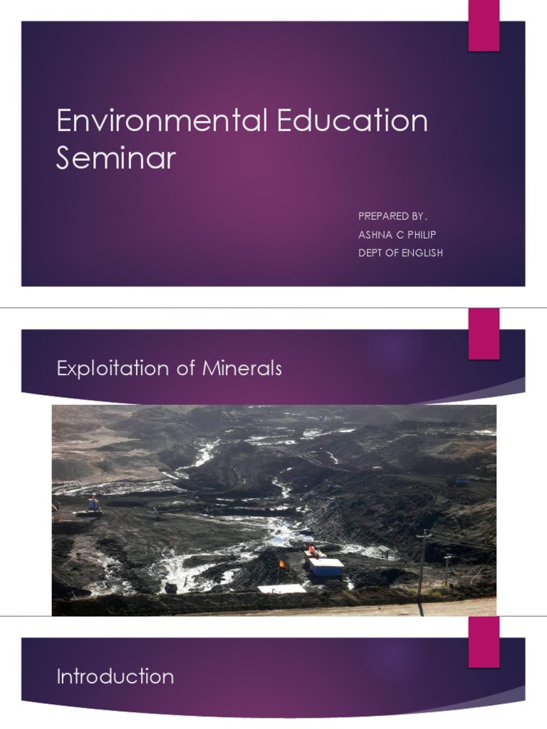 Environmental Education Seminar | PDF | Mining | Minerals