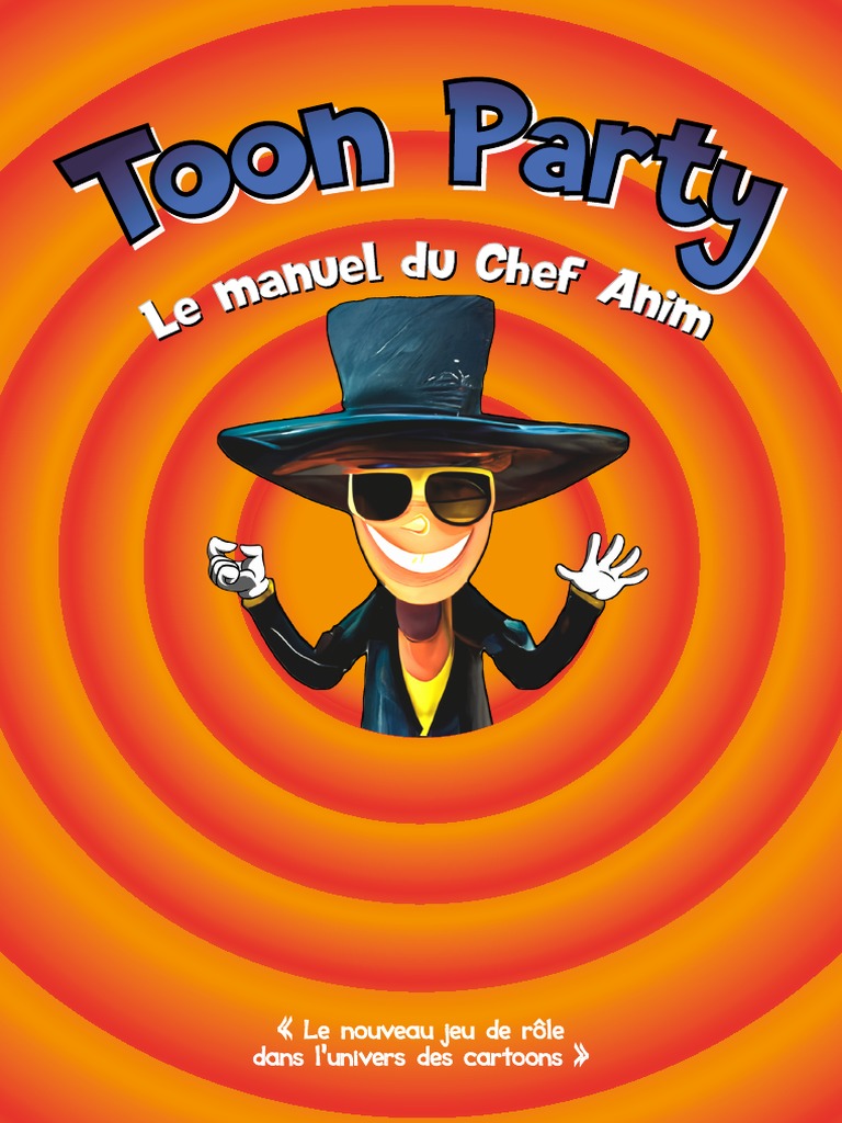 Toon Party - Le Manuel Du Chef Anim v0.6 | PDF | Jeu de rôle | Théorie ...