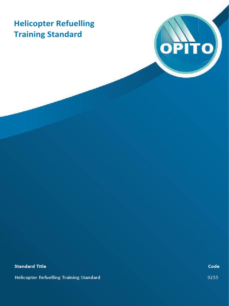 Helicopter Refuelling Training Standard: Opito Approved Standard ...
