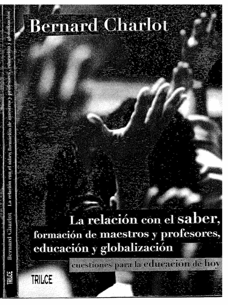 La Relacion Con El Saber Bernard Charlot | PDF