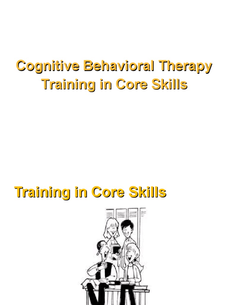 Cognitive Behavioral Therapy Training in Core Skills | PDF | Cognitive ...