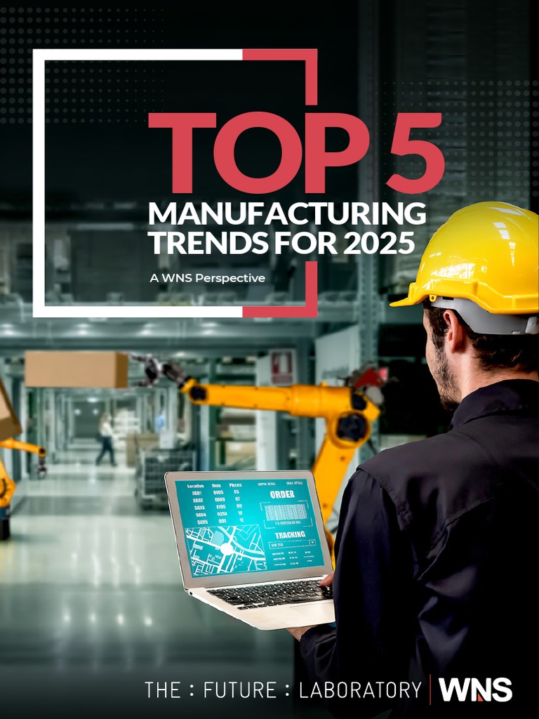 Top 5 Manufacturing Trends For 2025 Article 2021 | PDF | Automation ...