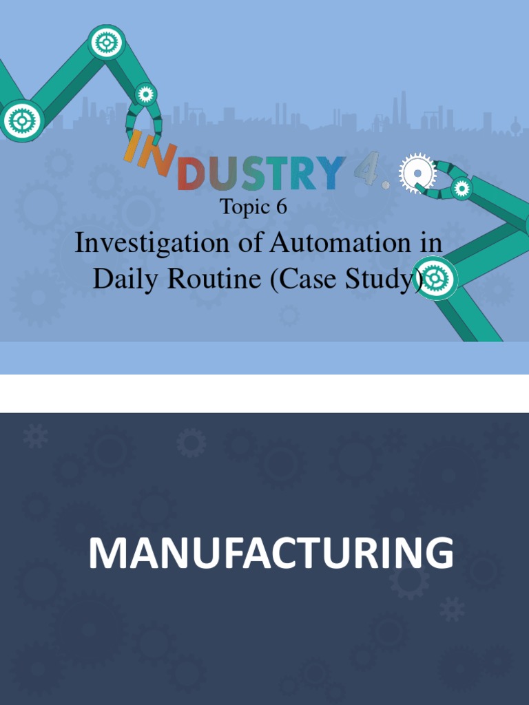 Investigation of Automation in Daily Routine (Case Study) : Topic 6 ...