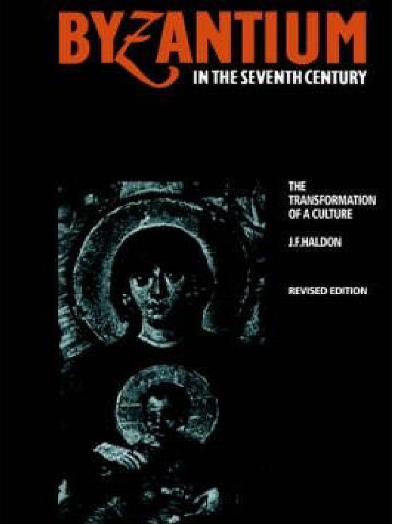 Byzantium in The Seventh Century - The Transformation of A Culture ...