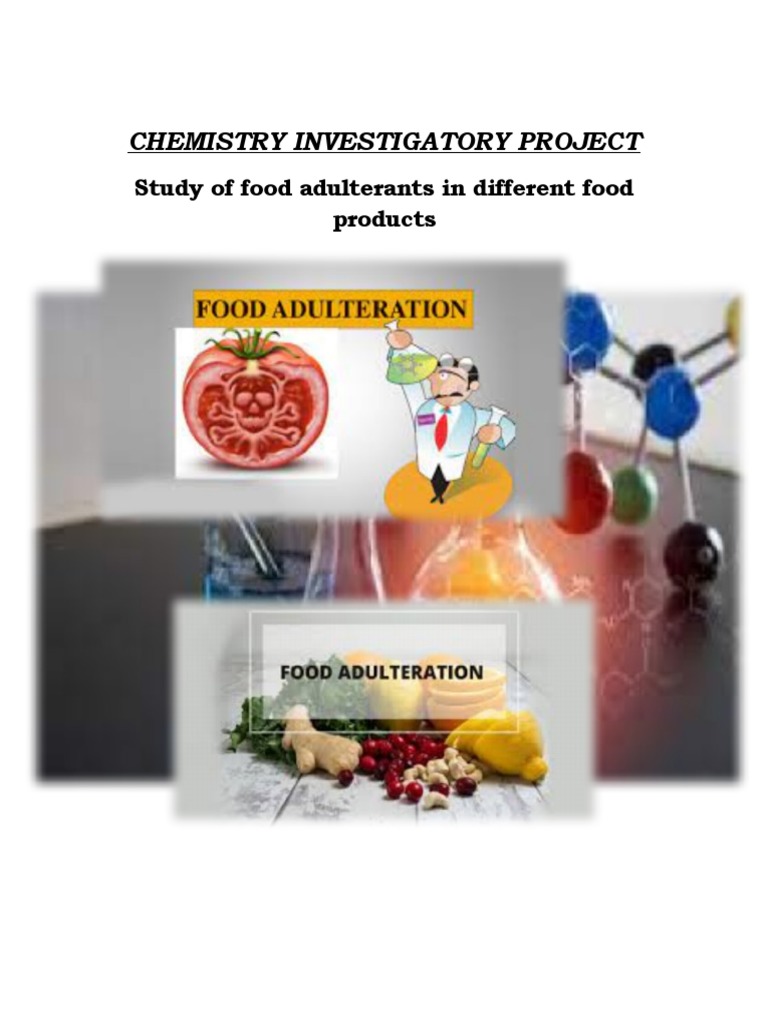 Chemistry Investigatory Project: Study of Food Adulterants in Different ...