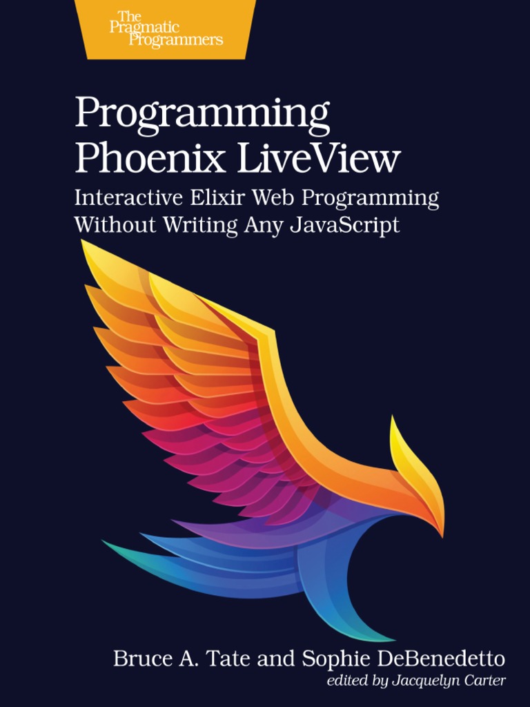 Programming Phoenix Liveview Beta | PDF | Web Application | World Wide Web