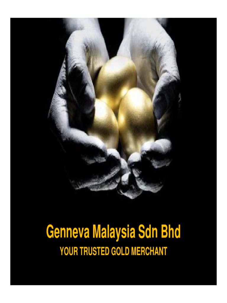 Genneva Malaysia SDN BHD: Your Trusted Gold Merchant | PDF | Gold As An ...