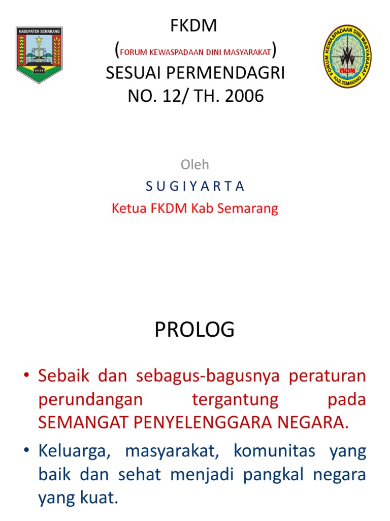 FKDM (FORUM KEWASPADAAN DINI MASYARAKAT) SESUAI PERMENDAGRI NO. 12 - TH ...