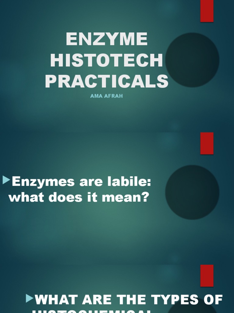 Enzyme Histotech Practicals: Ama Afrah | PDF
