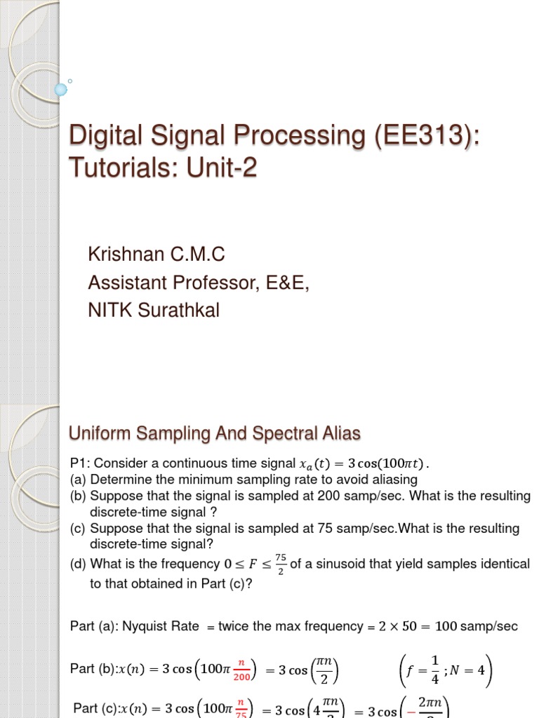 Digital Signal Processing (EE313) : Tutorials: Unit-2: Krishnan C.M.C Assistant Professor, E&E ...