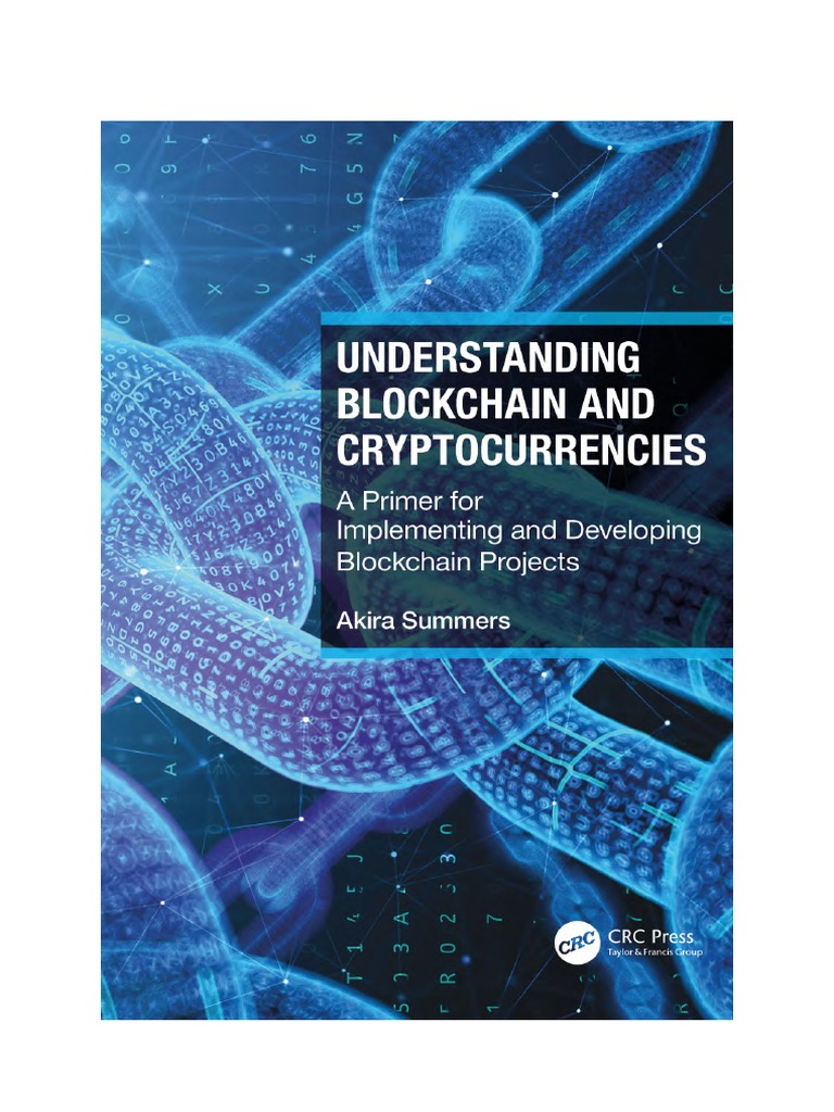 Open A. Summers - Understanding Blockchain and Cryptocurrencies - A Primer For Implementing and ...