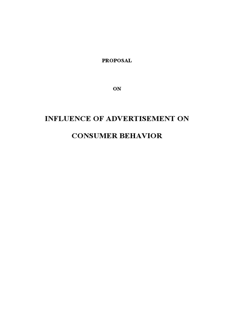 Influence of Advertisement On Consumer Behavior Project Proposal | PDF | Advertising | Marketing