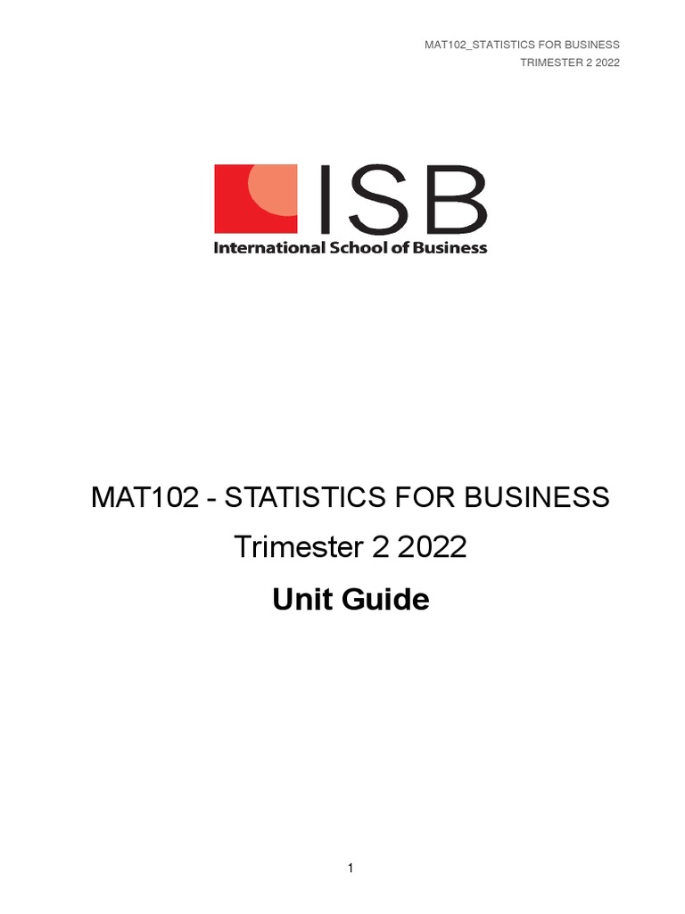 MAT102 - Statistics For Business - UEH-ISB - T2 2022 - Unit Guide - MR ...