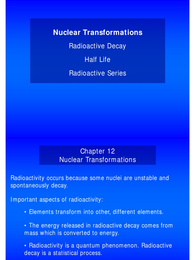 Nuclear Transformations: Radioactive Decay and Half Life | PDF ...