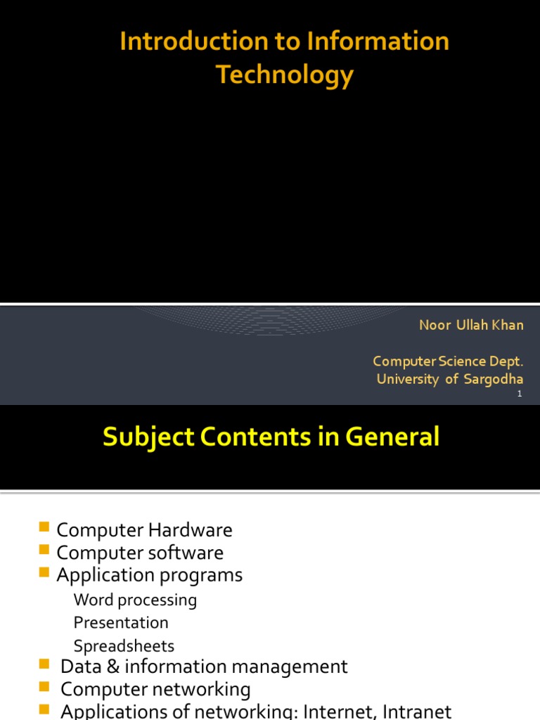 Introduction To Information Technology: Noor Ullah Khan Computer Science Dept. University of ...