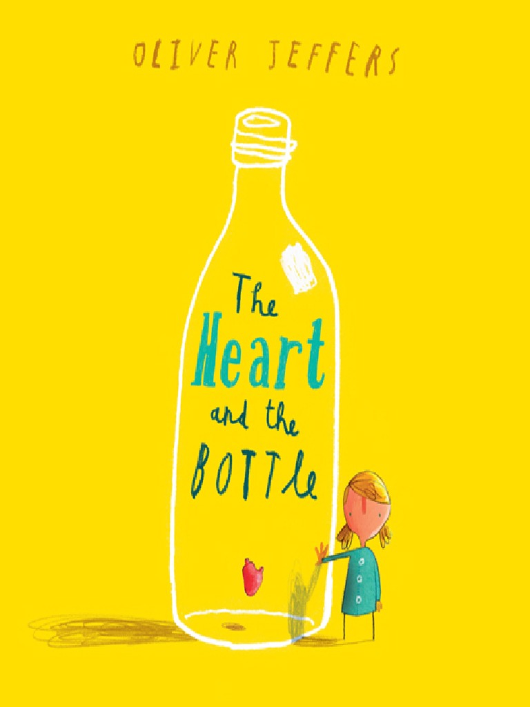 The Heart and The Bottle (Oliver Jeffers) | PDF