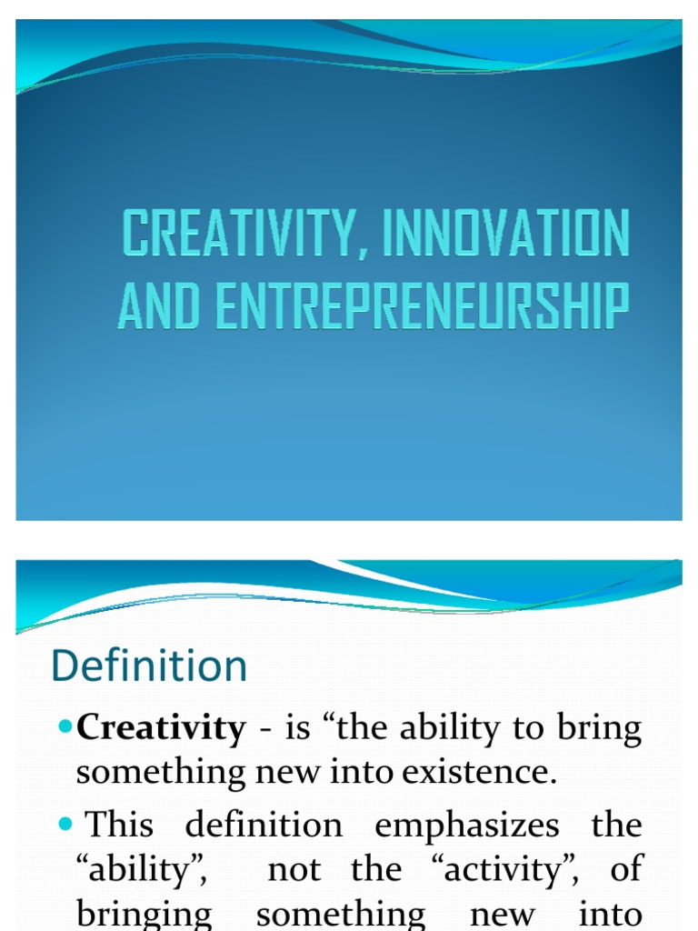 Lecture 4 Creativity Innovation and Entrepreneurship | PDF | Creativity ...