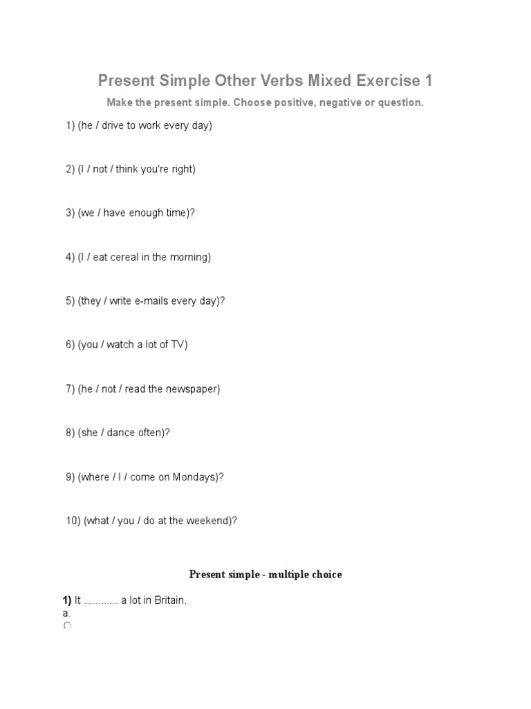 Present Simple Other Verbs Mixed Exercise 1: Make The Present Simple. Choose Positive, Negative ...